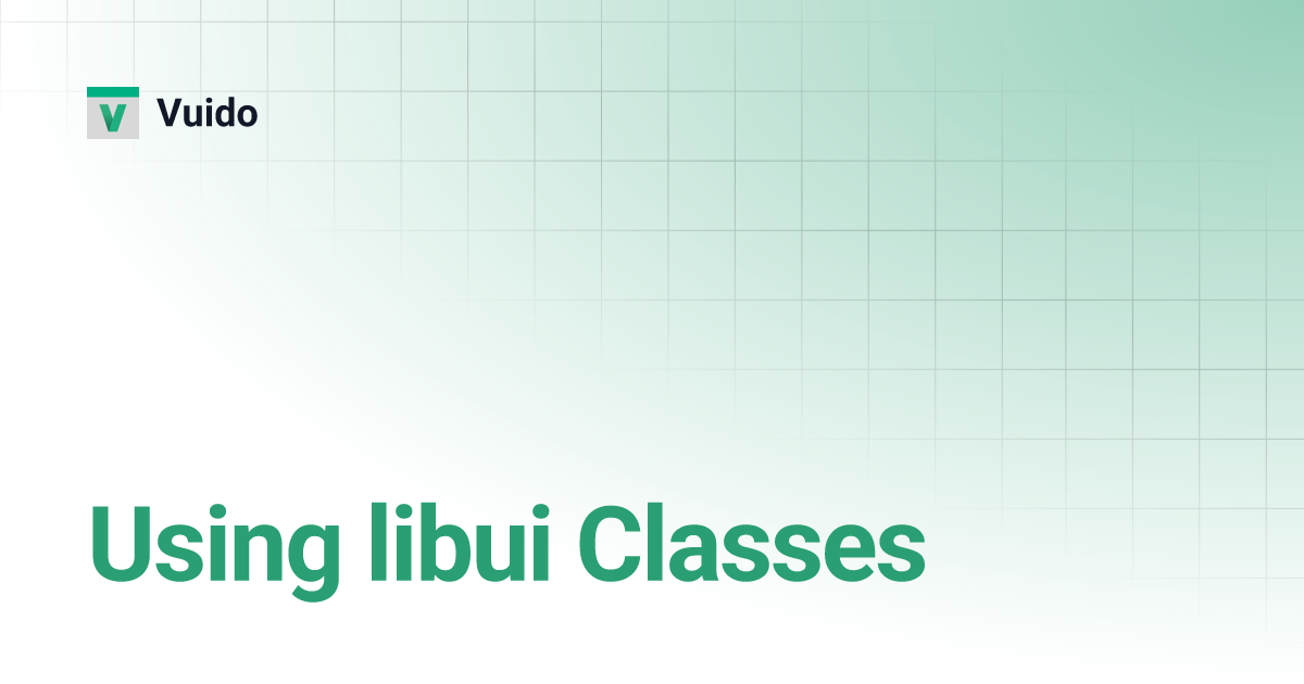 Using libui Classes | Vuido